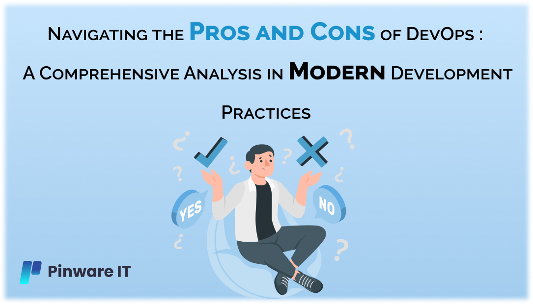 Navigating the Pros and Cons of DevOps: A Comprehensive Analysis in Modern Development Practices ...